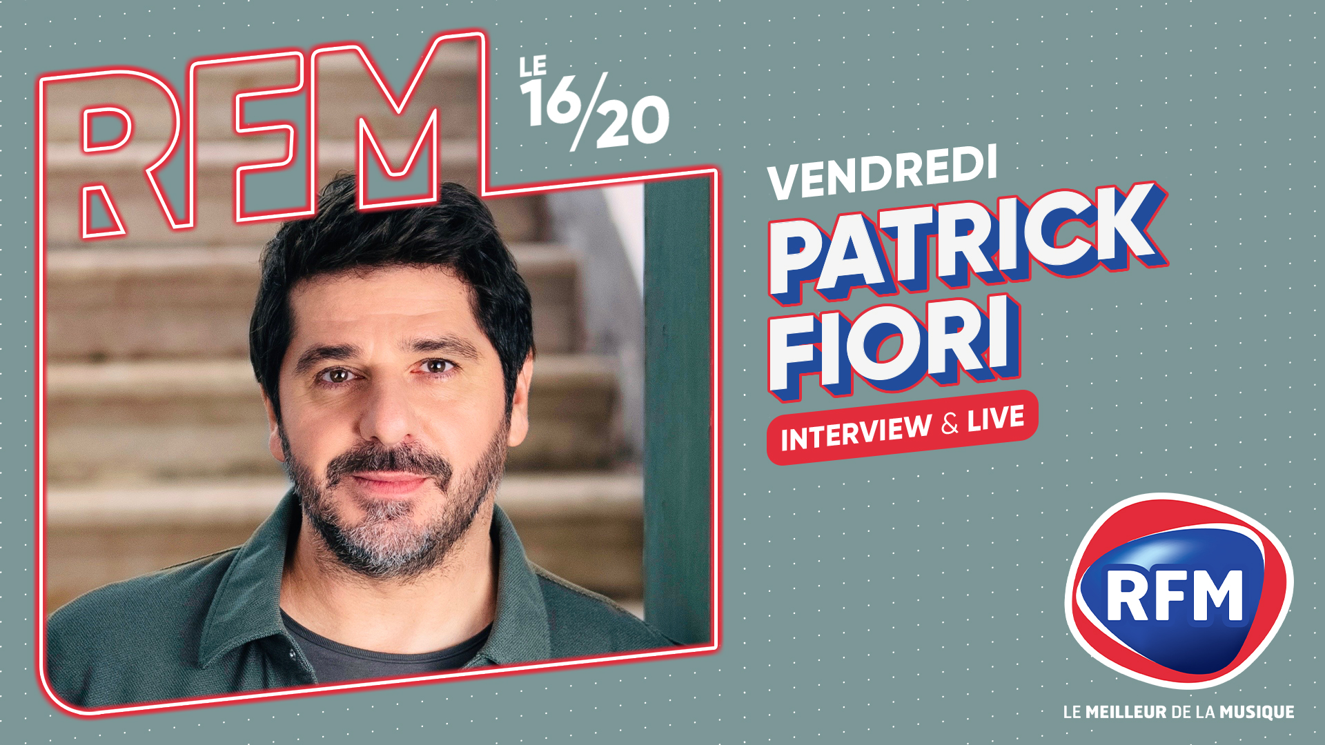 Patrick Fiori : invité du 16/20 le 07/03