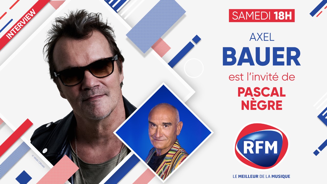 Samedi 14 mai: Axel Bauer est l'invité de Pascal Nègre
